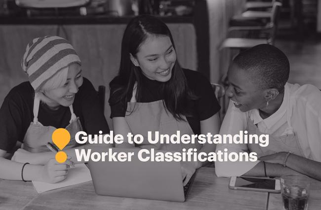 Guide to Understanding Worker Classifications | Start Small Think Big
